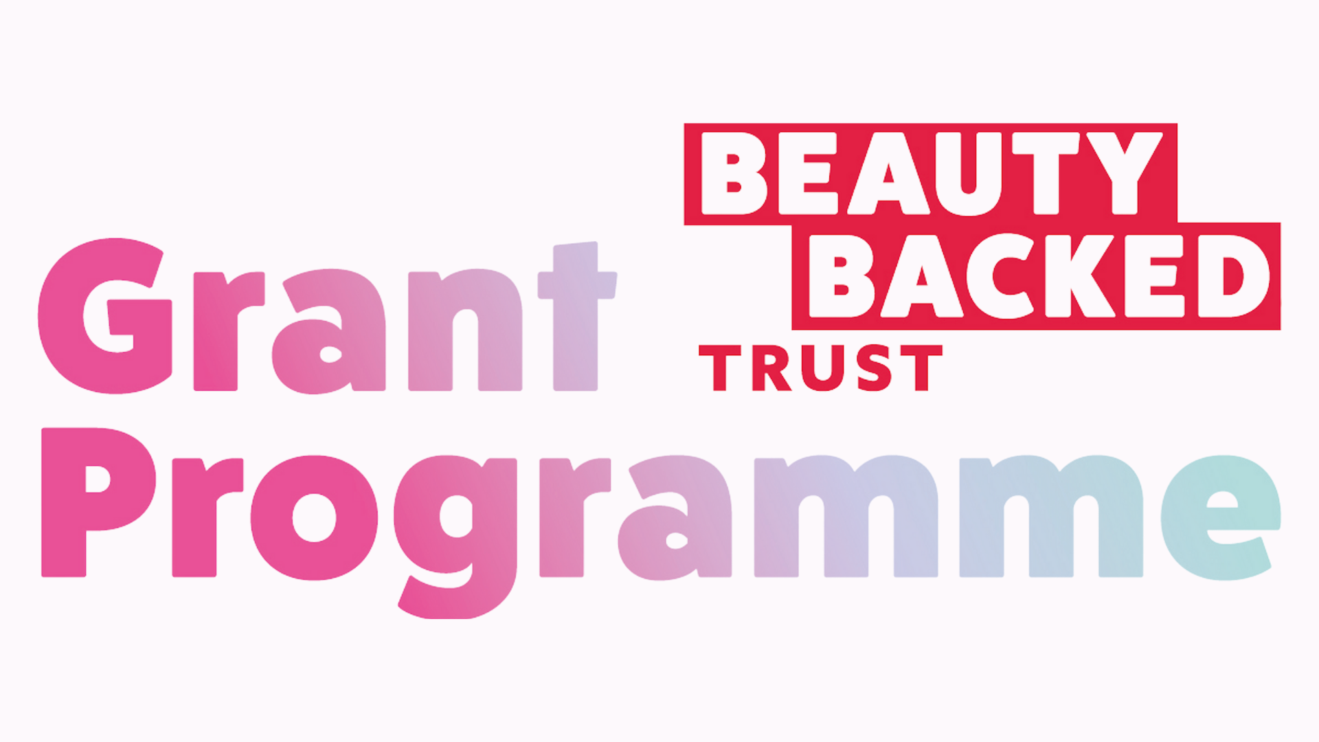 Beauty Backed Trust | Beauty Backed Trust Grant Programme